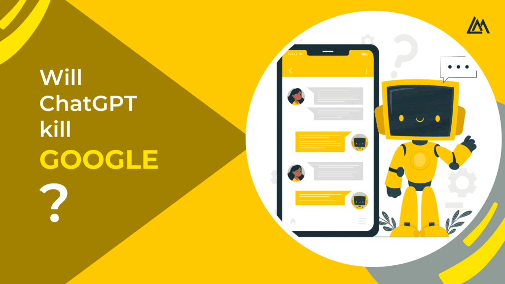 What Is ChatGPT - OpenAI’s Chatbot & Will It Kill Google?